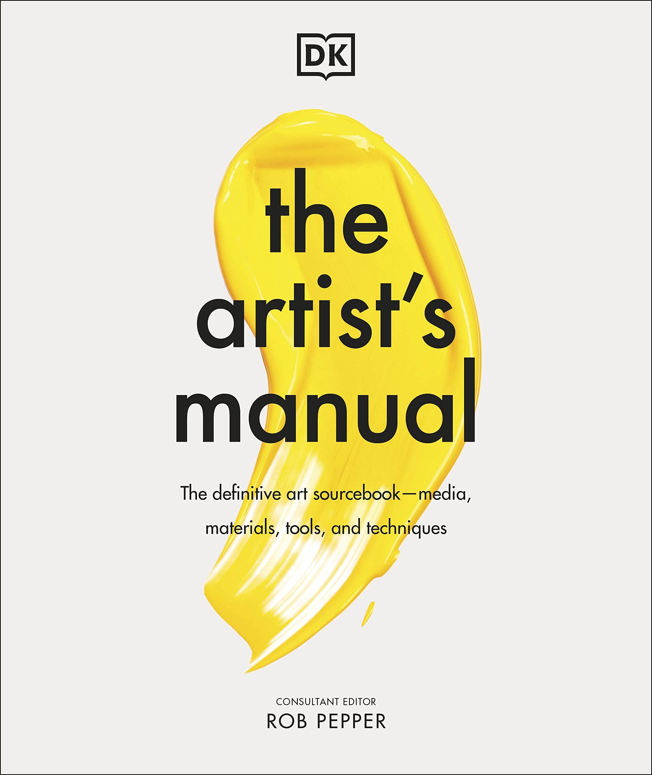 The Artist's Manual by Rob Pepper
