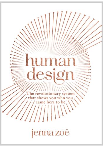 The Woo-Woo Shop - Human Design : The Revolutionary System That Shows ...